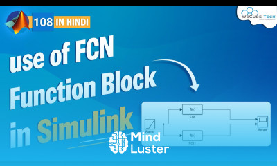 Learn How to use of FCN Function Block in Simulink Matlab Hindi - Mind Luster