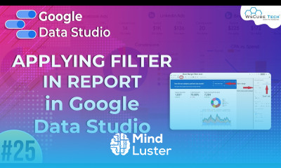 Learn How to apply Filters in Reports Google Data Studio Part 25 WsCube Tech - Mind Luster