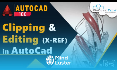 Learn External References How to Use Clipping Editing External References in AutoCAD 100 - Mind ...