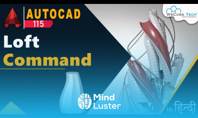 Learn AutoCad 3D AutoCad 3D Loft Command Tutorial in Hindi AutoCad Loft Guid 115 - Mind Luster