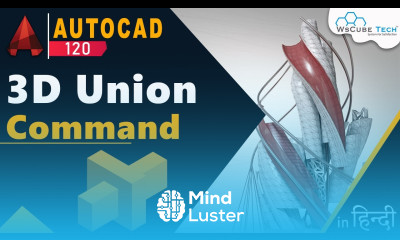 Learn AutoCad 3D How to Use 3D Union Command in AutoCad AutoCad Union Tutorial 120 - Mind Luster