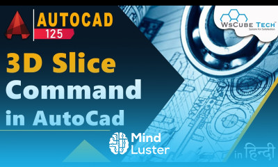 Learn AutoCad 3D How to Use Slice Command in AutoCad AutoCad Tutorial 125 - Mind Luster