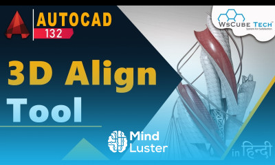 Learn AutoCAD 3D How To Use Align Tool in AutoCAD AutoCAD Tutorial 132 - Mind Luster
