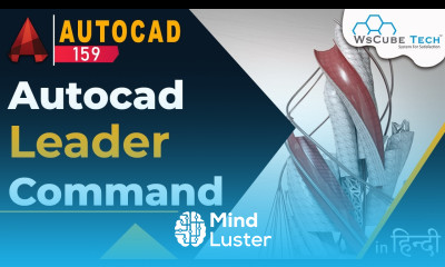 Learn AutoCAD Leader AutoCAD Leader Command Multi Leader Command AutoCad Tutoiral 159 - Mind Luster