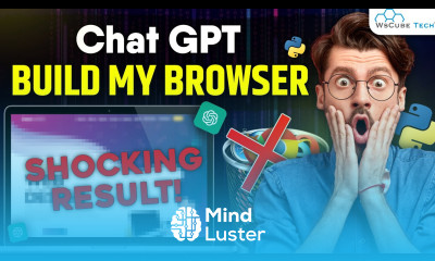 Learn Say GoodBye to Chrome build your own BROWSER using ChatGPT Python - Mind Luster