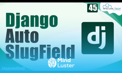 Learn What is Auto SlugField Explained with Examples in Django - Mind Luster