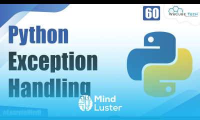 Learn What are Exception Handling in Python Python Tutorial for Beginners - Mind Luster
