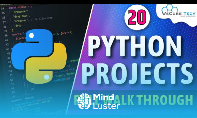Learn Top 20 Python Projects for Beginners to Advanced Full Walk Through - Mind Luster