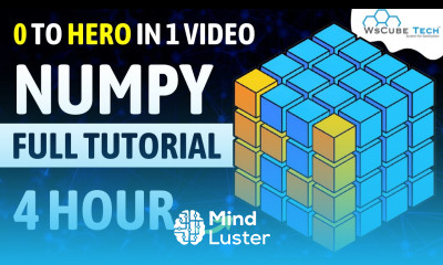 Learn Python Numpy Full Tutorial For Beginners Numpy Full Course in 4 Hours - Mind Luster