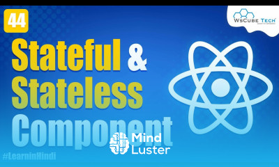 Learn Stateful and Stateless Component in React JS React JS Tutorial for Beginners 44 - Mind Luster