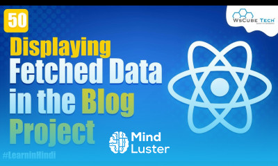 Learn Displaying the Fetched Data in the Blog Project React JS Tutorial for Beginners 50 - Mind ...