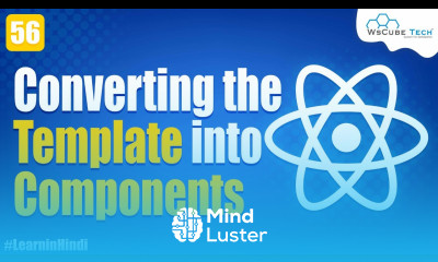 Learn Converting the Template into Component Complete Process React JS Tutorial in Hindi 56 ...