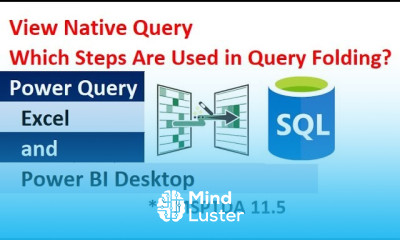 Learn MSPTDA 11 5 Which Power Query Steps Are Used in SQL Query Folding “View Native Query ...