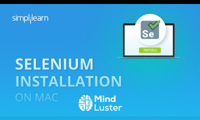 Learn Selenium Installation On Mac Selenium Webdriver Installation On Mac Selenium Simplilearn ...