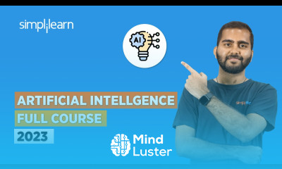Learn Artificial Intelligence Full Course 2023 AI Tutorial for Beginners Simplilearn - Mind Luster