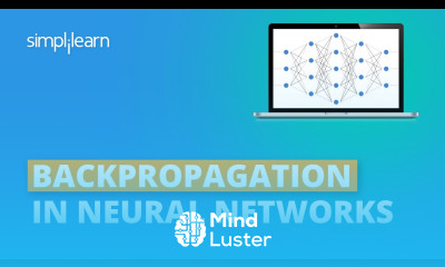 Learn Backpropagation In Neural Networks Backpropagation Algorithm Explained For Beginners ...