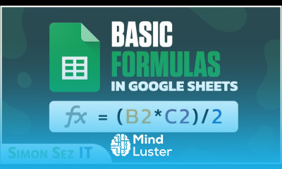Learn Working with Basic Formulas in Google Sheets - Mind Luster