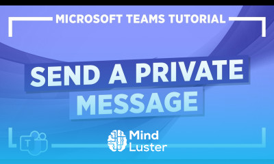 Learn Microsoft Teams Tutorial Send a Private Message in Teams - Mind ...