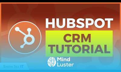Learn HubSpot CRM Tutorial for Beginners 2024 Complete Training Course - Mind Luster