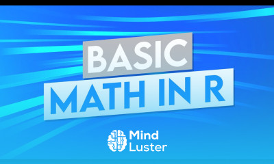Learn Basic Math in R Programming and RStudio R Programming Tutorial - Mind Luster