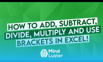 Learn Excel Operators How to Add Subtract Divide Multiply and use Brackets in Excel - Mind Luster