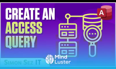 Learn Creating a Query in Microsoft Access - Mind Luster