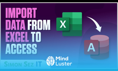 Learn Importing Data from Excel to Microsoft Access - Mind Luster