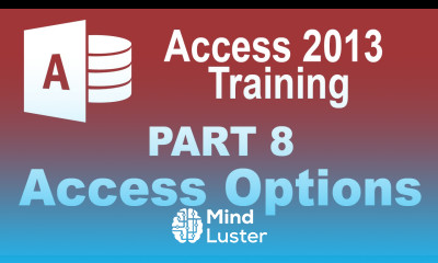 Learn Access 2013 for Beginners Part 8 Customizing Access Settings Option - Mind Luster