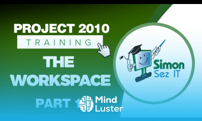 Learn Microsoft Project 2010 Video Training Tutorial The Workspace Part 1 - Mind Luster