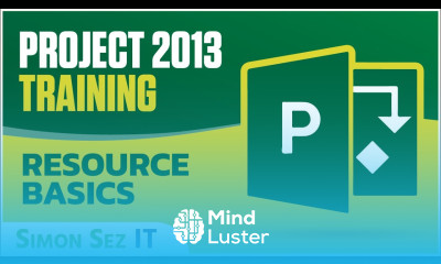 Learn Microsoft Project 2013 Tutorial Resource Basics - Mind Luster