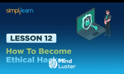 Learn Lesson 12 How to become ethical hacker - Mind Luster
