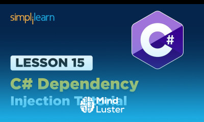 Learn Lesson 15 C Dependency Injection Tutorial Simplilearn - Mind Luster