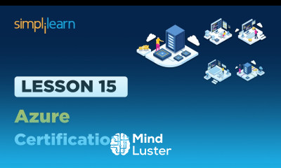 Learn Lesson 15 Azure Certifications Simplilearn - Mind Luster