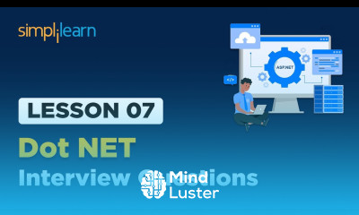 Learn Lesson 07 Dot NET Interview Questions - Mind Luster