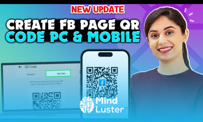 Learn How to Create Facebook page QR code pc and Mobile Full Guide - Mind Luster