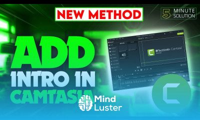 Learn How to add intro in camtasia UPDATED - Mind Luster