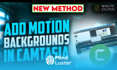Learn How to add motion backgrounds in camtasia UPDATED - Mind Luster