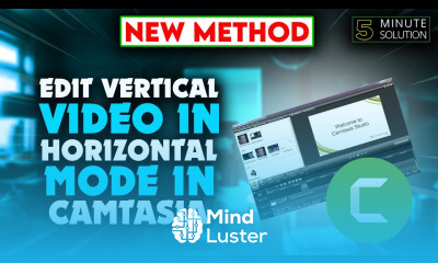 Learn How to Edit Vertical Video in Horizontal Mode in camtasia 2024 - Mind Luster