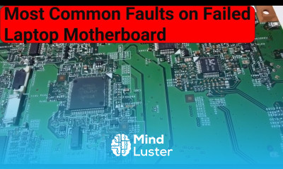 Learn Most Common Faults on a Dead Failed Laptop Motherboard Tutorial ...