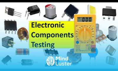 Learn Electronics components Testing Part 1 - Mind Luster