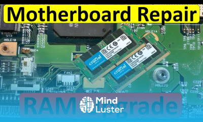 Learn Laptop motherboard repair Learn how to upgrade Random Access Memory RAM - Mind Luster