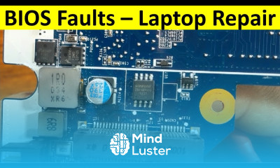 Learn BIOS Chip Faults BIOS Programing BIOS Pinout Laptop Motherboard Repair - Mind Luster