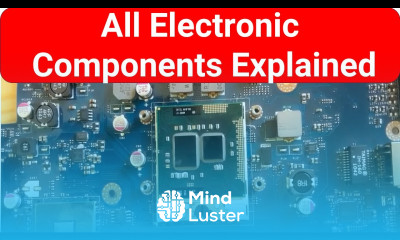 Learn All Electronic Components Explained Complete Guide - Mind Luster