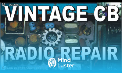 Learn Vintage CB Radio Repair - Mind Luster