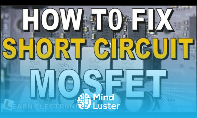 Learn The Ultimate Short Circuit High Side MOSFET Tutorial Guide 10 ...