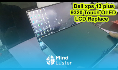 Learn Dell XPS 13 Plus 9320 Touch OLED LCD Replace - Mind Luster