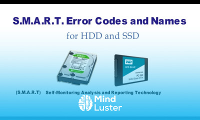 Learn S M A R T Errors Codes and message for HDD and SSD Technical Adan - Mind Luster