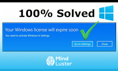 Learn Fix Your Windows License Will Expire Soon Error on Windows10 Problem Solved - Mind Luster