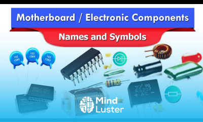 Learn Motherboard Electronic components names and symbols - Mind Luster