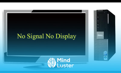 Learn How to fix Computer no signal no display black screen - Mind Luster